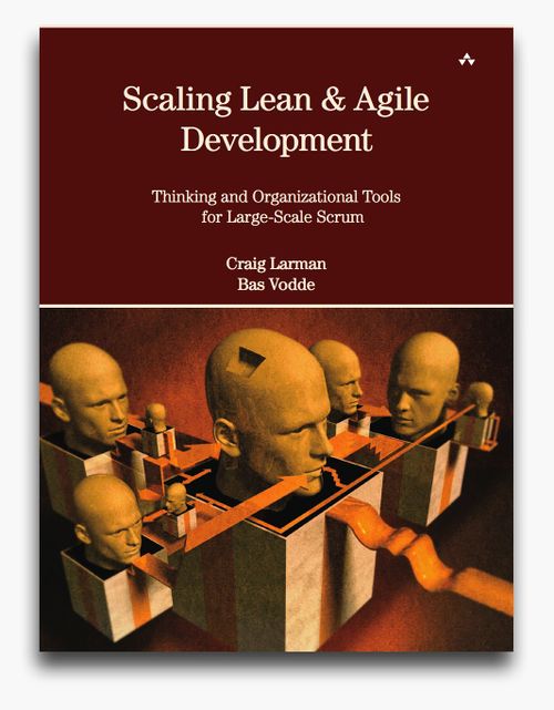 Book - Scaling Lean and Agile - Thinking and Organizational Tools ...